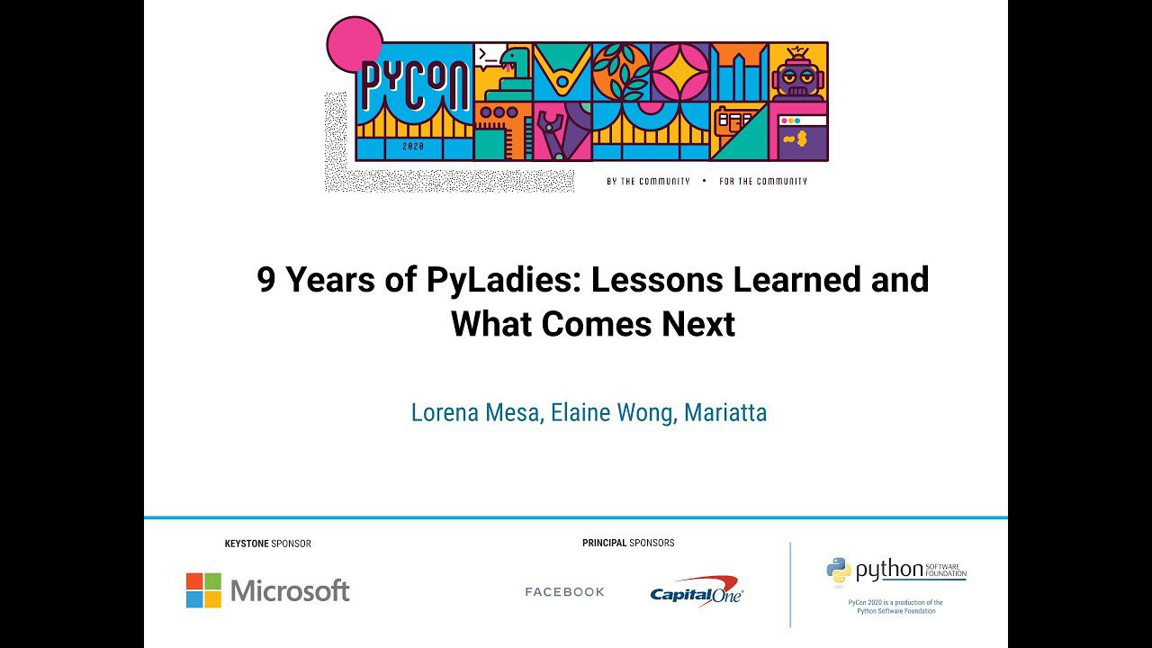 Learn Python With 9 Years of PyLadies: Lessons Learned and What Comes Next by Lorena Mesa ...