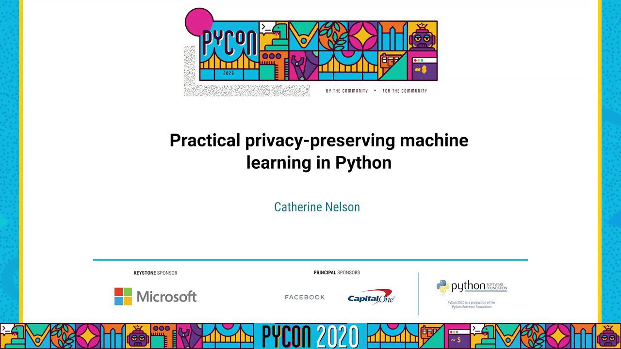 Learn Python With Practice Privacy Preserving Machine Learning In Python By Catherine Nelson